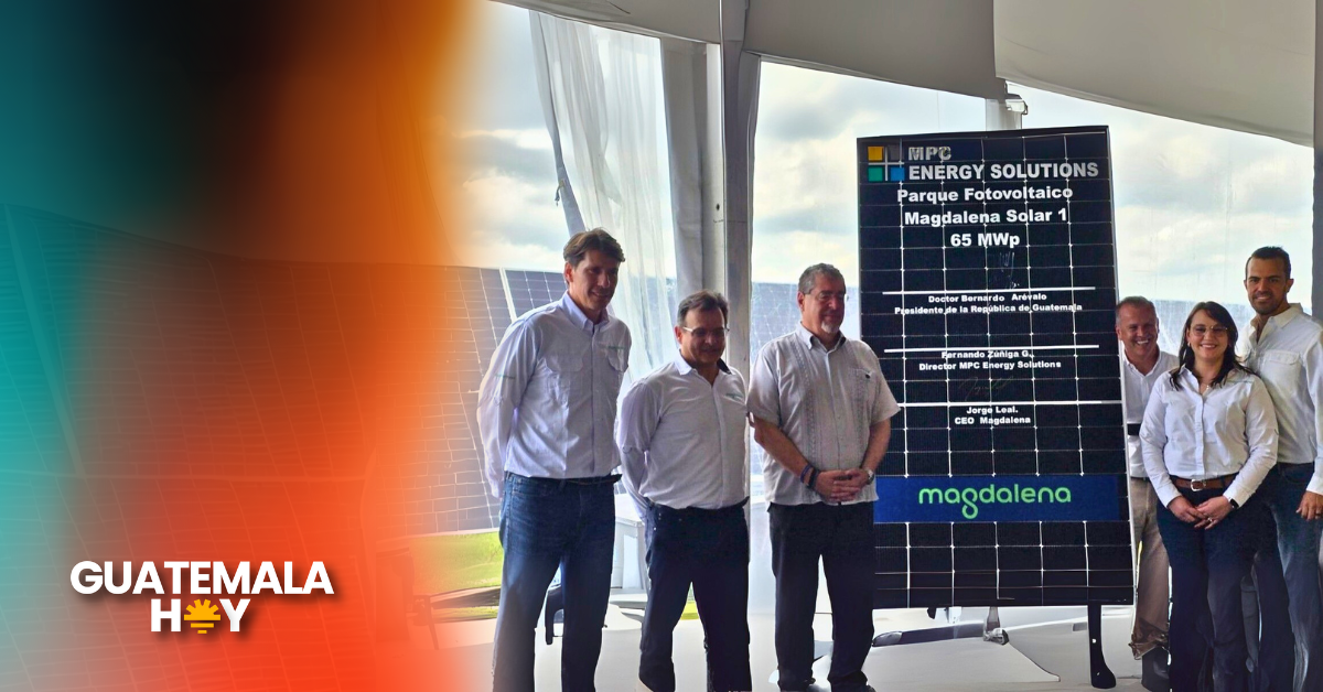 Nueva planta solar en Escuintla: Magdalena y MPC lideran proyecto ...